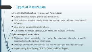 Naturalism (Philosophy), Types and Educational Implications- .pptx