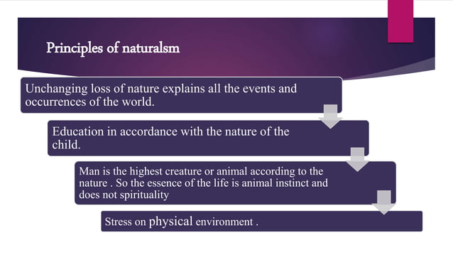 Naturalism presentation | PPTX | Primary Education | Education