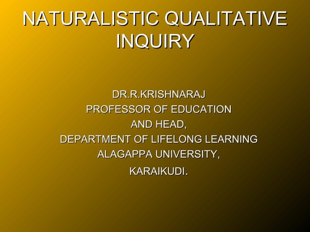 Naturalistic qualitative inquiry. | PPT