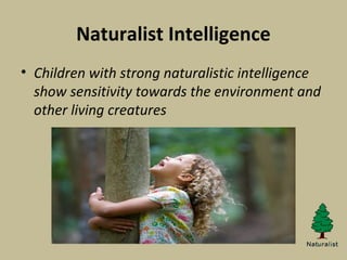 Naturalist Intelligence ( Nature Smart )