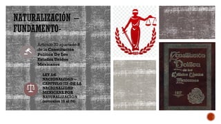 NATURALIZACION (fundamento y los tipos)) | PPTX