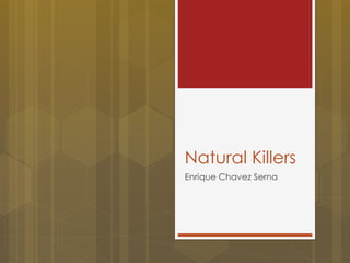 Natural killers | PPTX