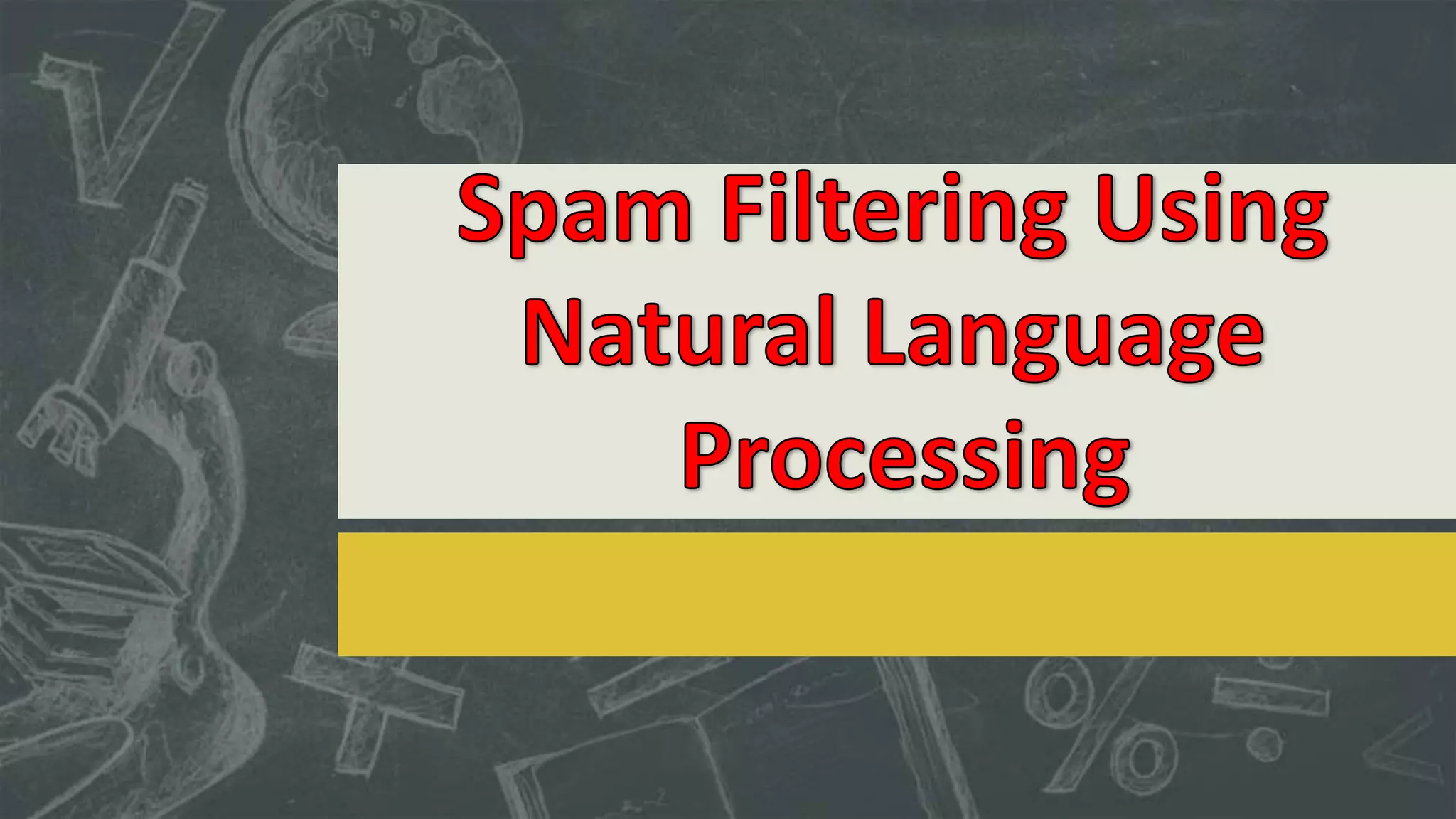 Spam Detection Using Natural Language Processing Ppt