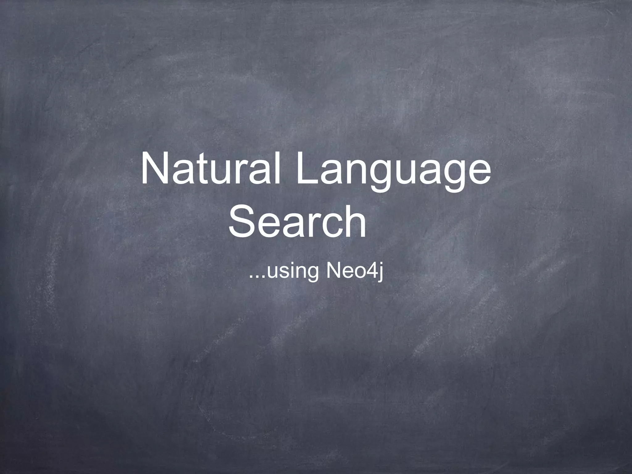 Natural language search using Neo4j | PPT