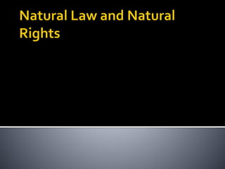 Natural Law and Natural Rights.pptx