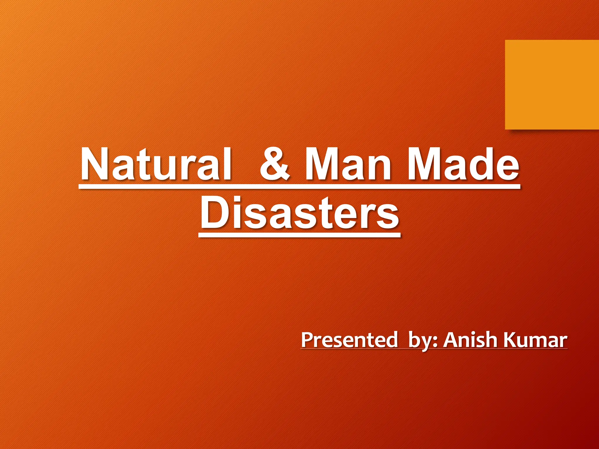 Natural & Man Made Disaster00000001.pptx