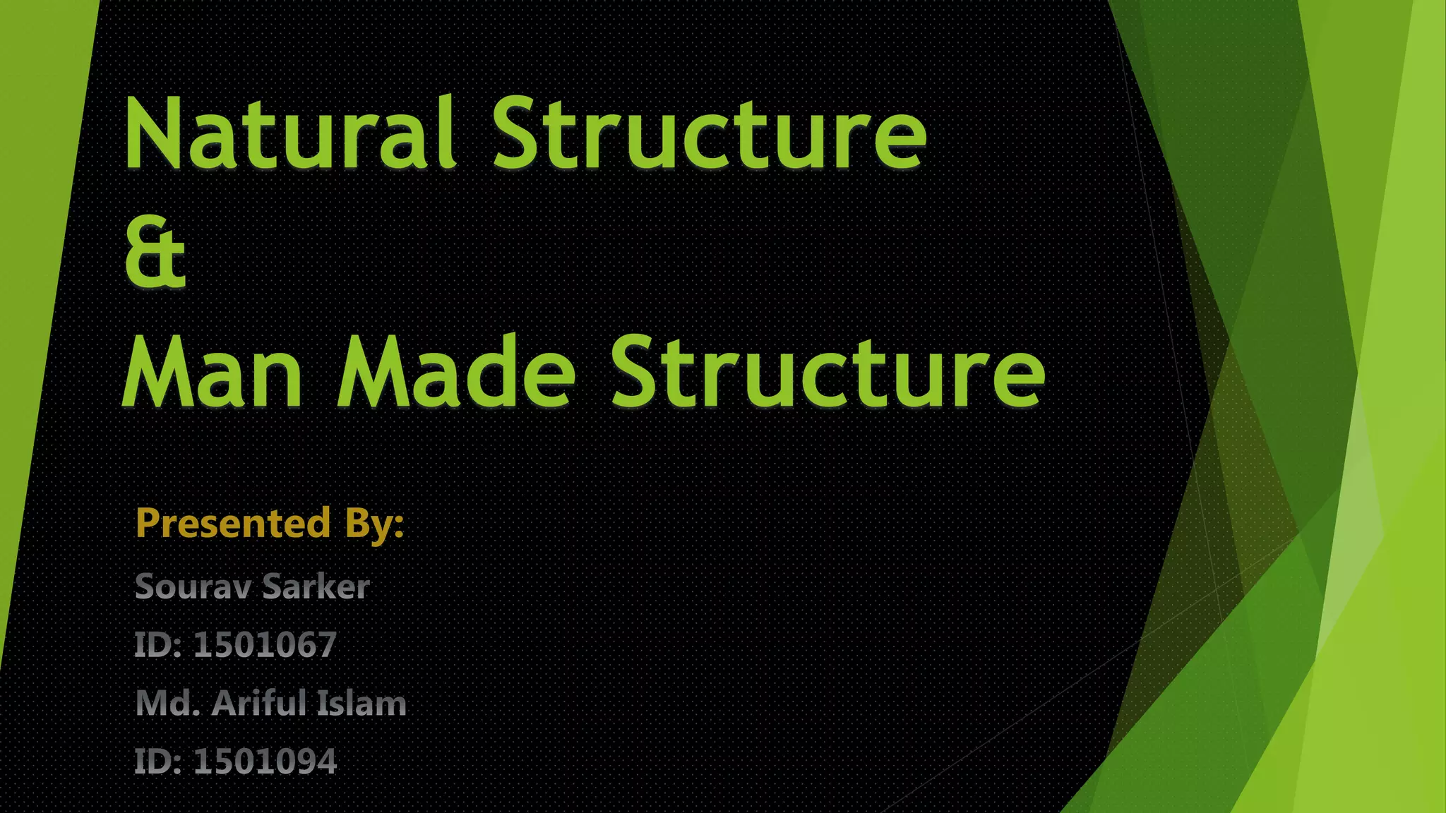 Natural Structure & Manmade Structures; By CUET-CE'15 | PPT