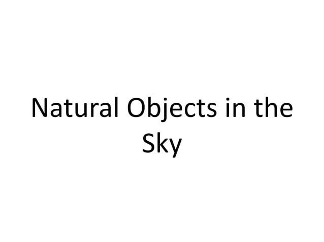 Natural Objects in the Sky.pptx