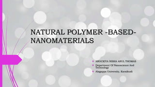 Natural Polymer Based Nanomaterials | PPTX | Chemistry | Science