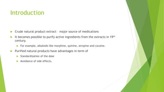 Natural product based drug discovery and SAR studies | PPTX