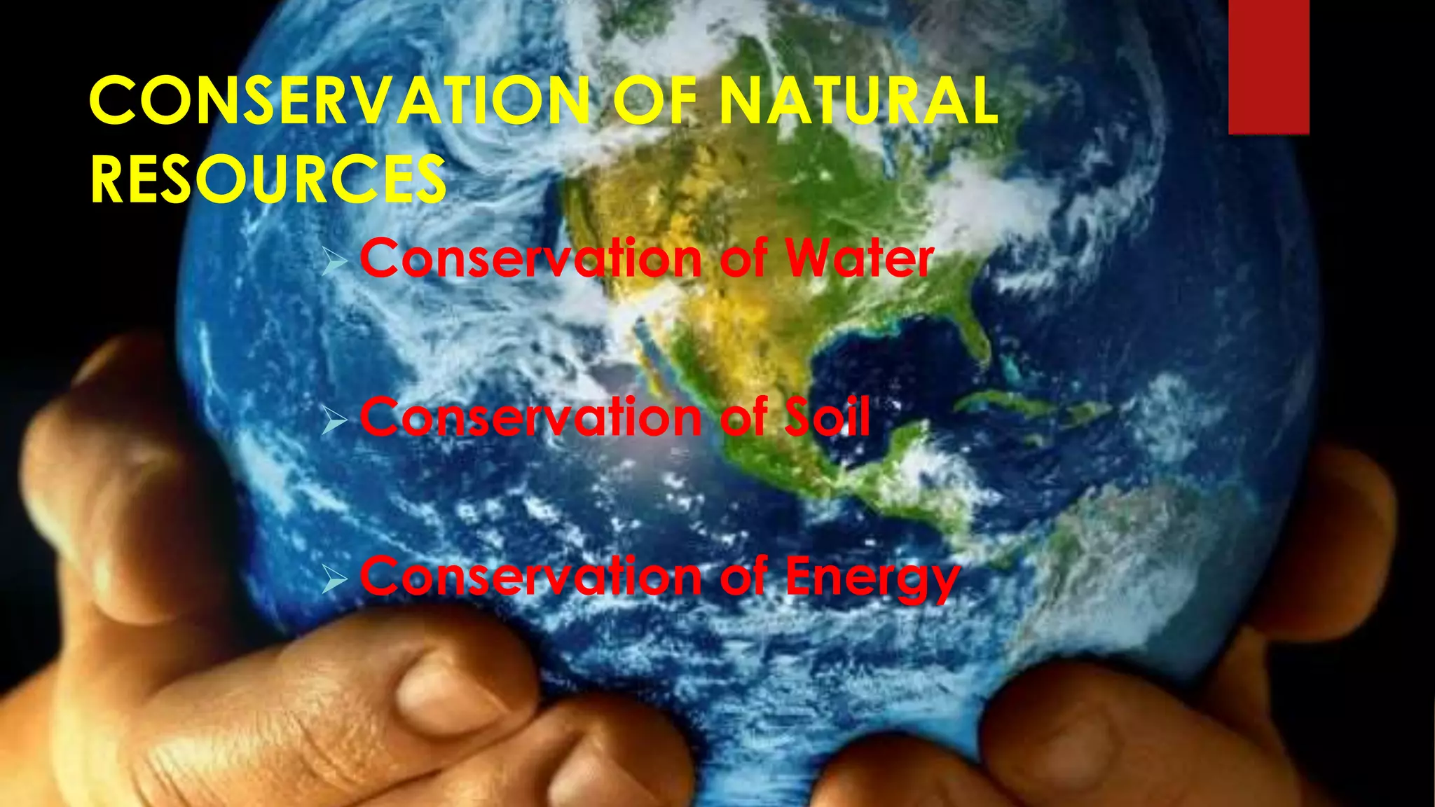 Natural resources, Conservation, & its Depletion. | PPTX