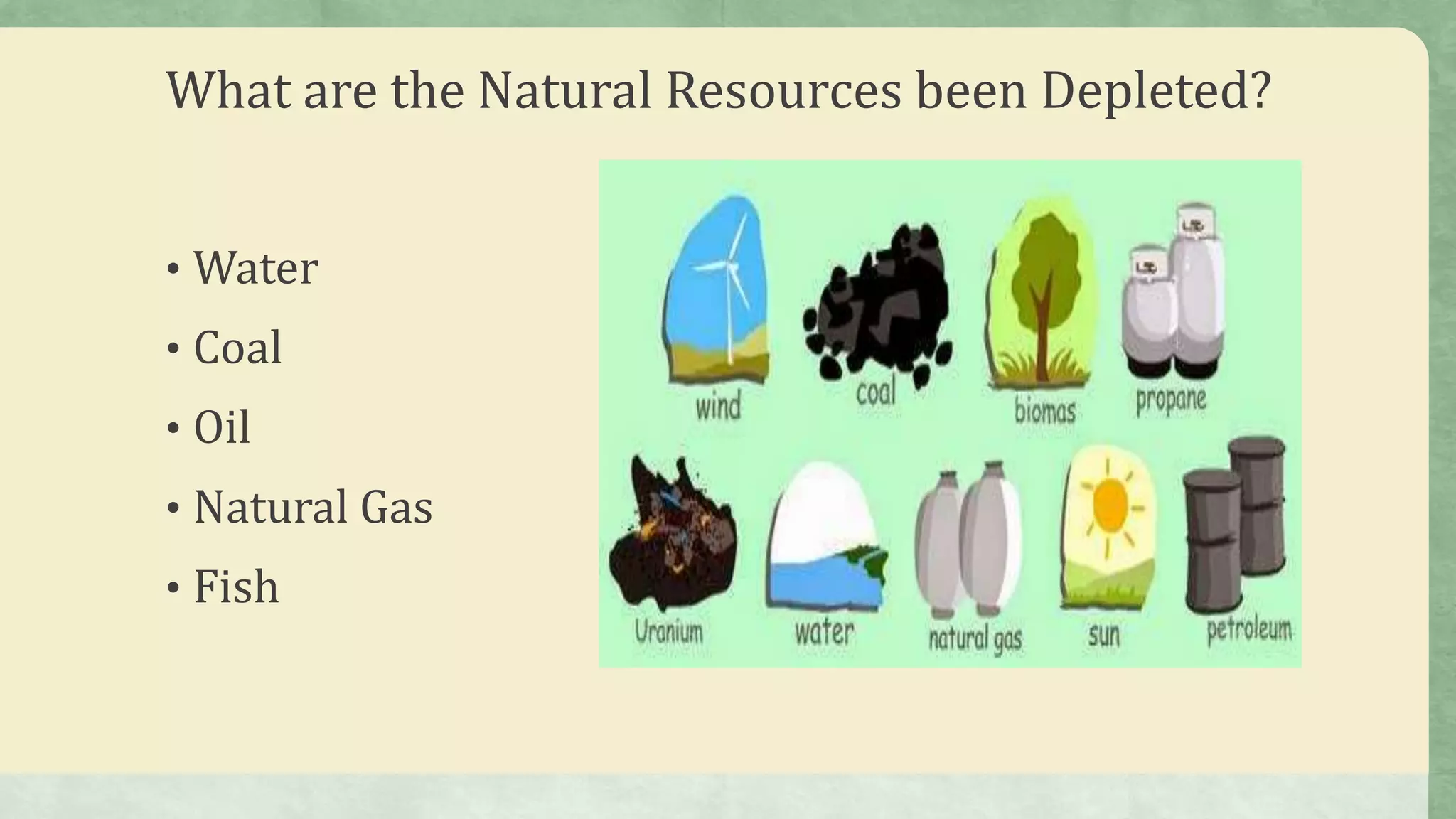 Natural Resource Depletion - Reasons & Effects | PPTX