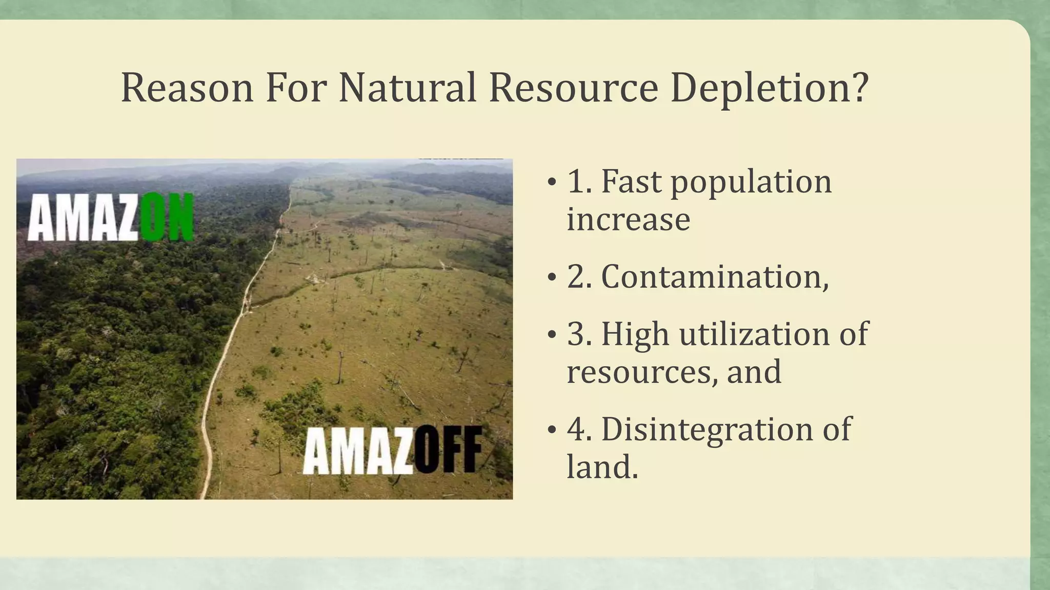 Natural Resource Depletion Reasons And Effects Ppt