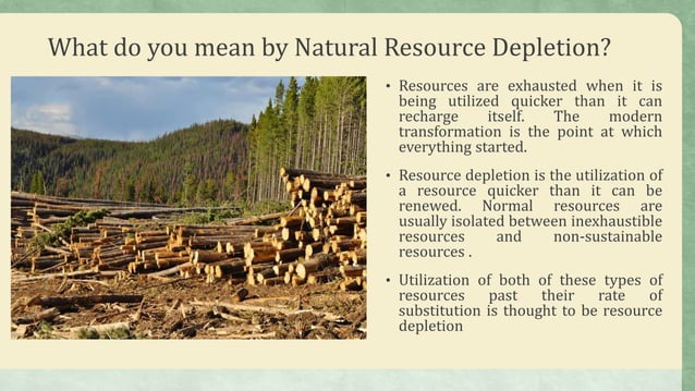 Natural Resource Depletion - Reasons & Effects
