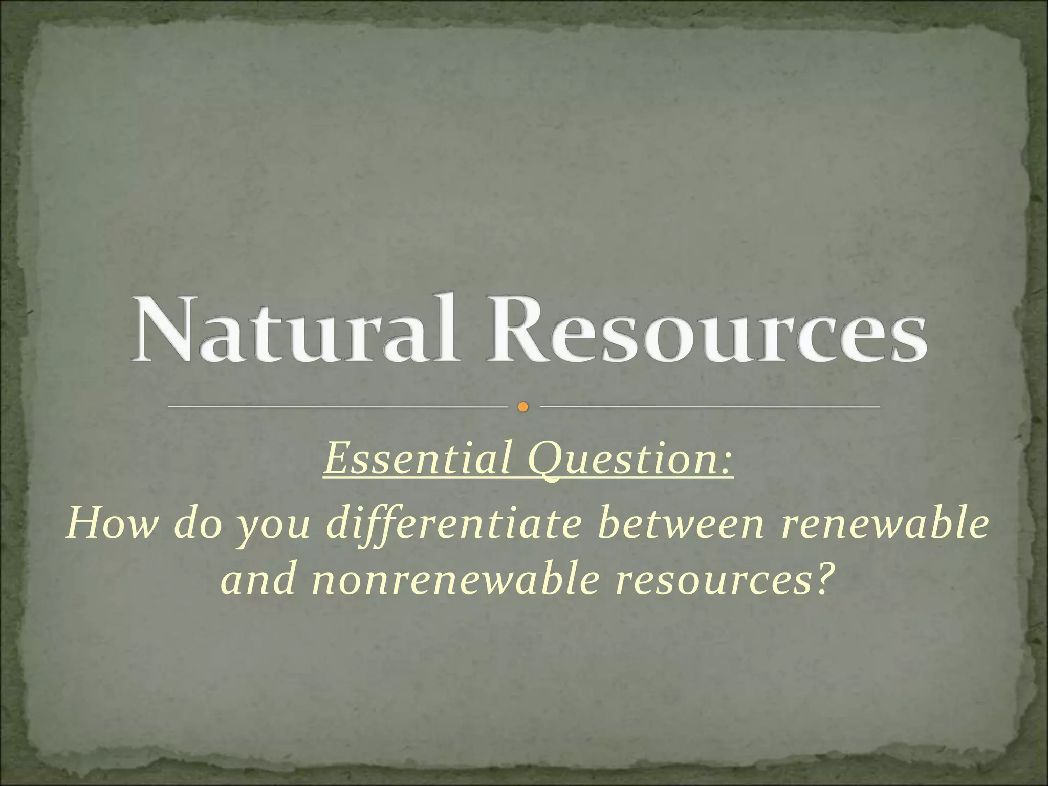 Natural Resources.ppt