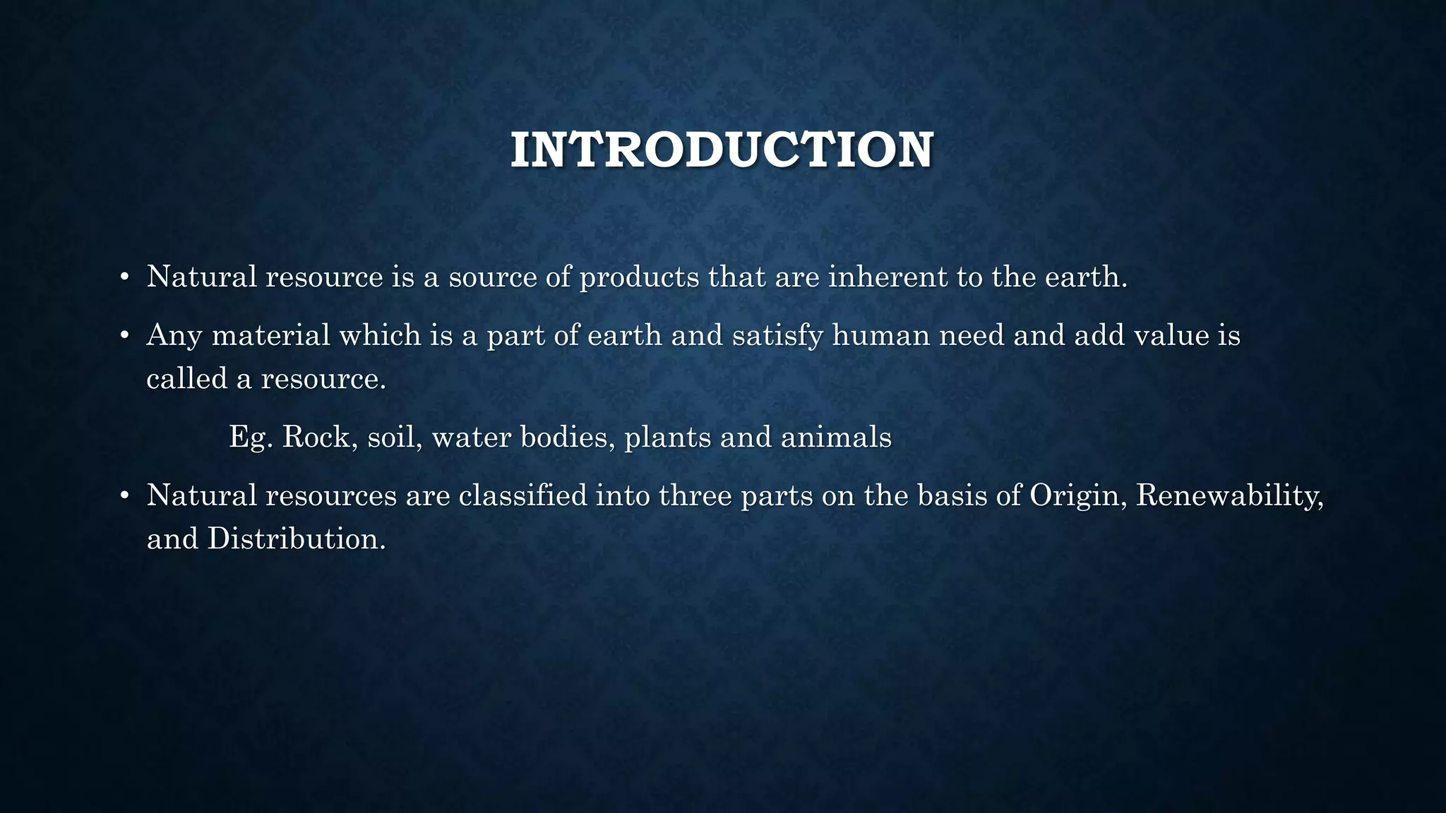 Natural resources and its significance | PPTX