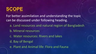 Natural resources of Bangladesh by capt Robin amc | PPT