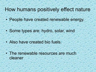 Natural resources & human effects on the earth | PPT