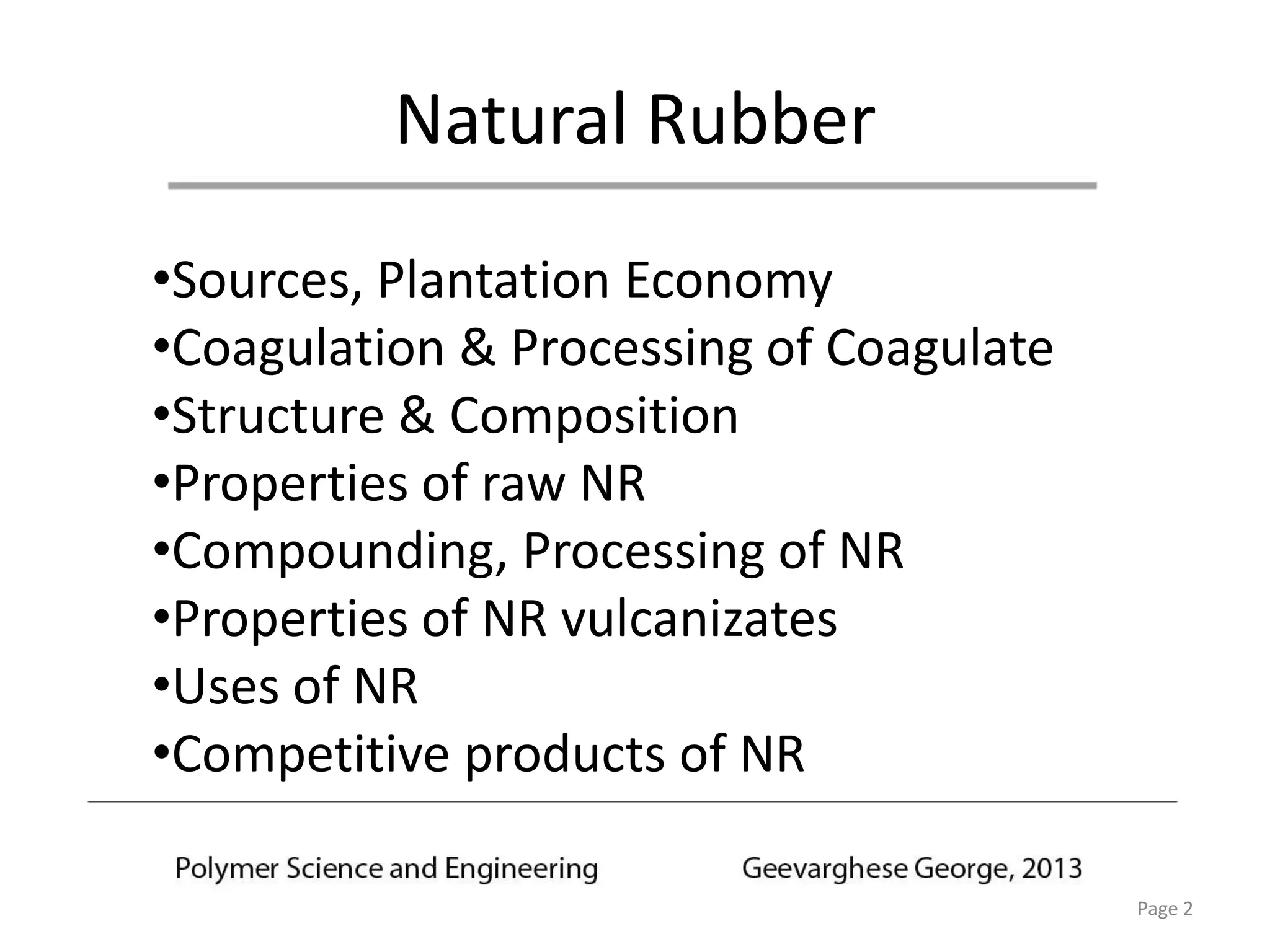 Natural Rubber - Sources, Coagulation & Processing of Coagulate ...