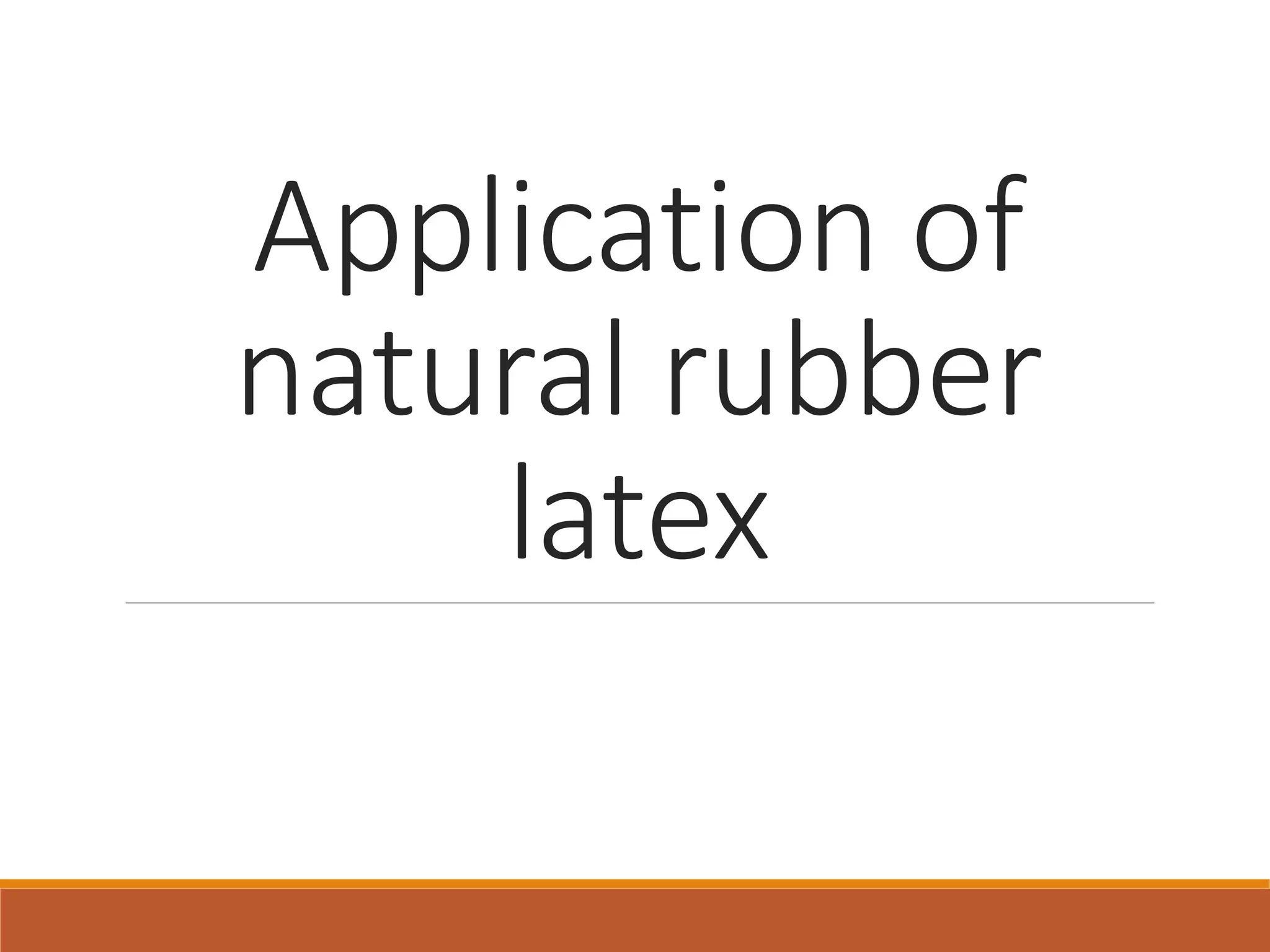 Natural rubber latex | PPTX