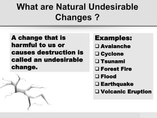 Undesirable Changes Examples