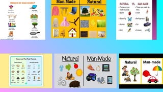 Natural vs man made difference items like natural | PPT