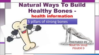 Natural ways to build healthy bones - health information | PPT