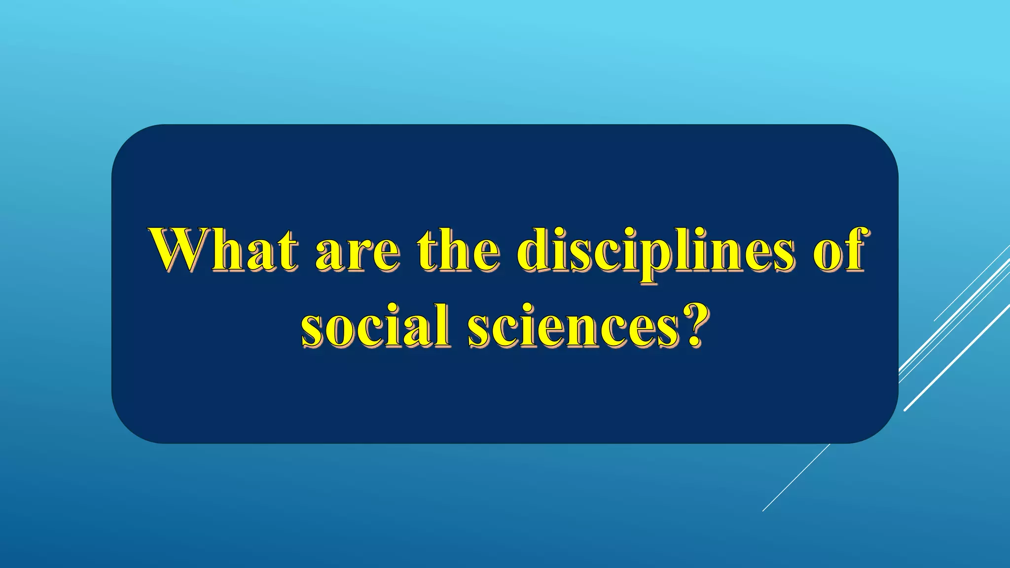 Nature-and-functions-of-Social-Sciences-disciplines-with-the-natural ...