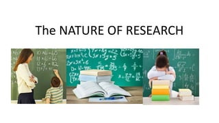 Nature-of-Educational-Research pdf | PPT