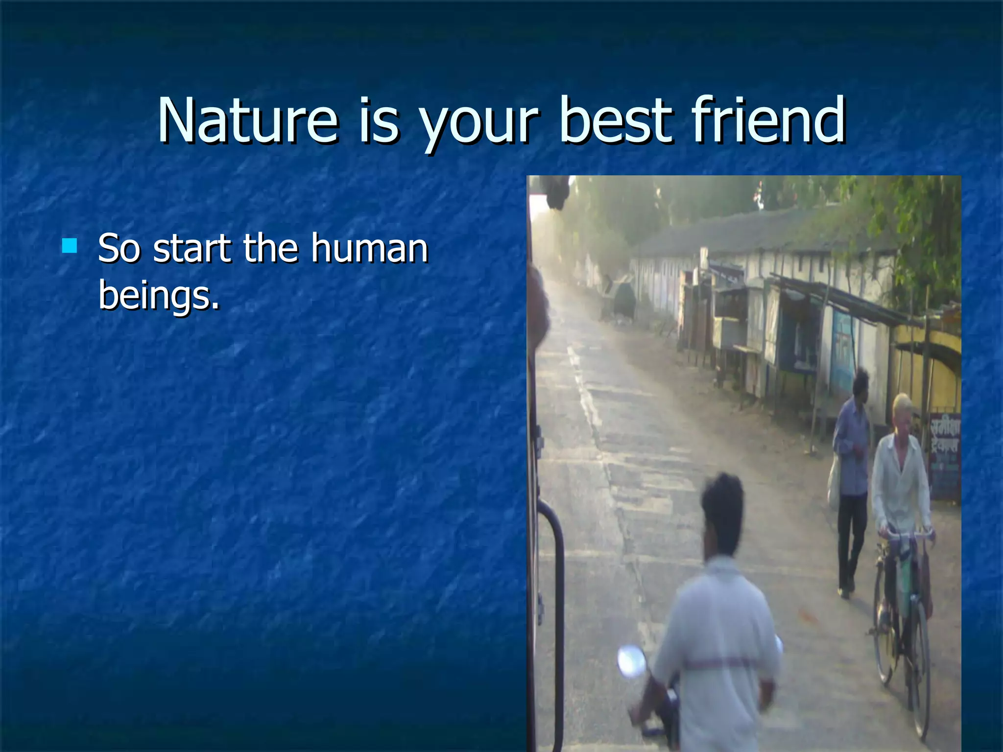 Nature is our best friend | PPT