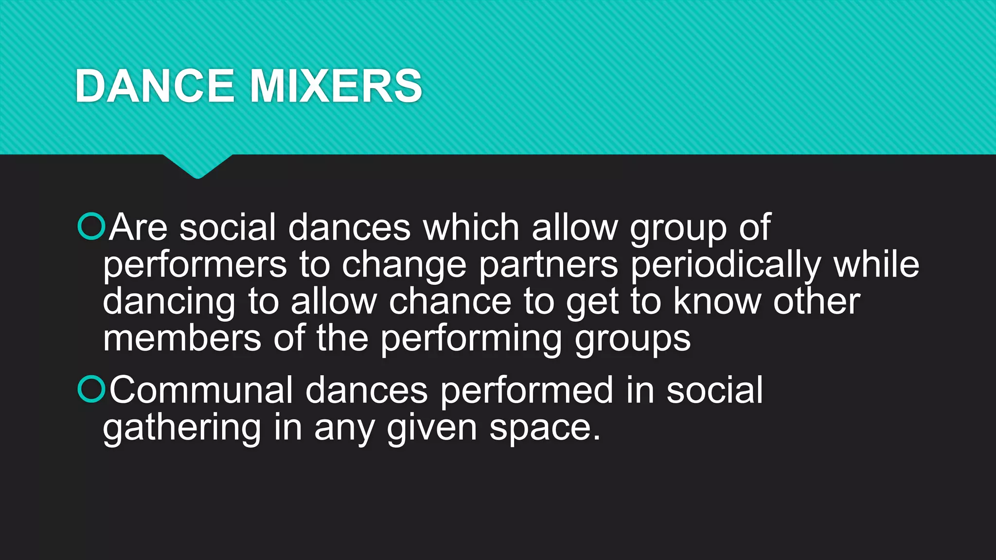 Nature and background of social dances and dance mixers | PPTX