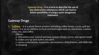 Nature and effects of gateway drugs | PPT