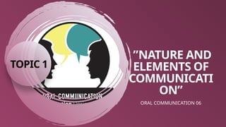 Nature and Elements of communication.pptx