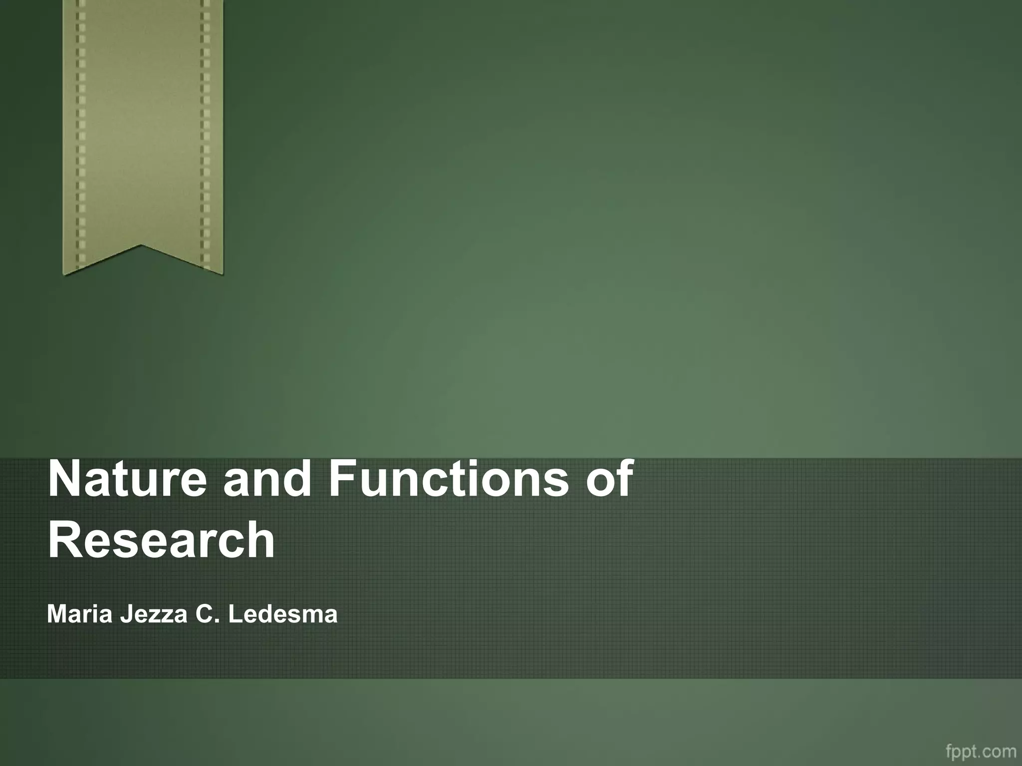 Nature and Functions of Research part 2 | PPT