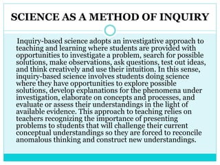 NATURE AND HISTORY OF SCIENCE. SCIENCE AS A METHOD OF INQUIRY.pptx ...