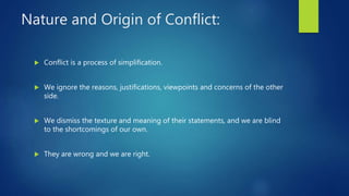 Nature and Origin of Conflict ppt | PPTX