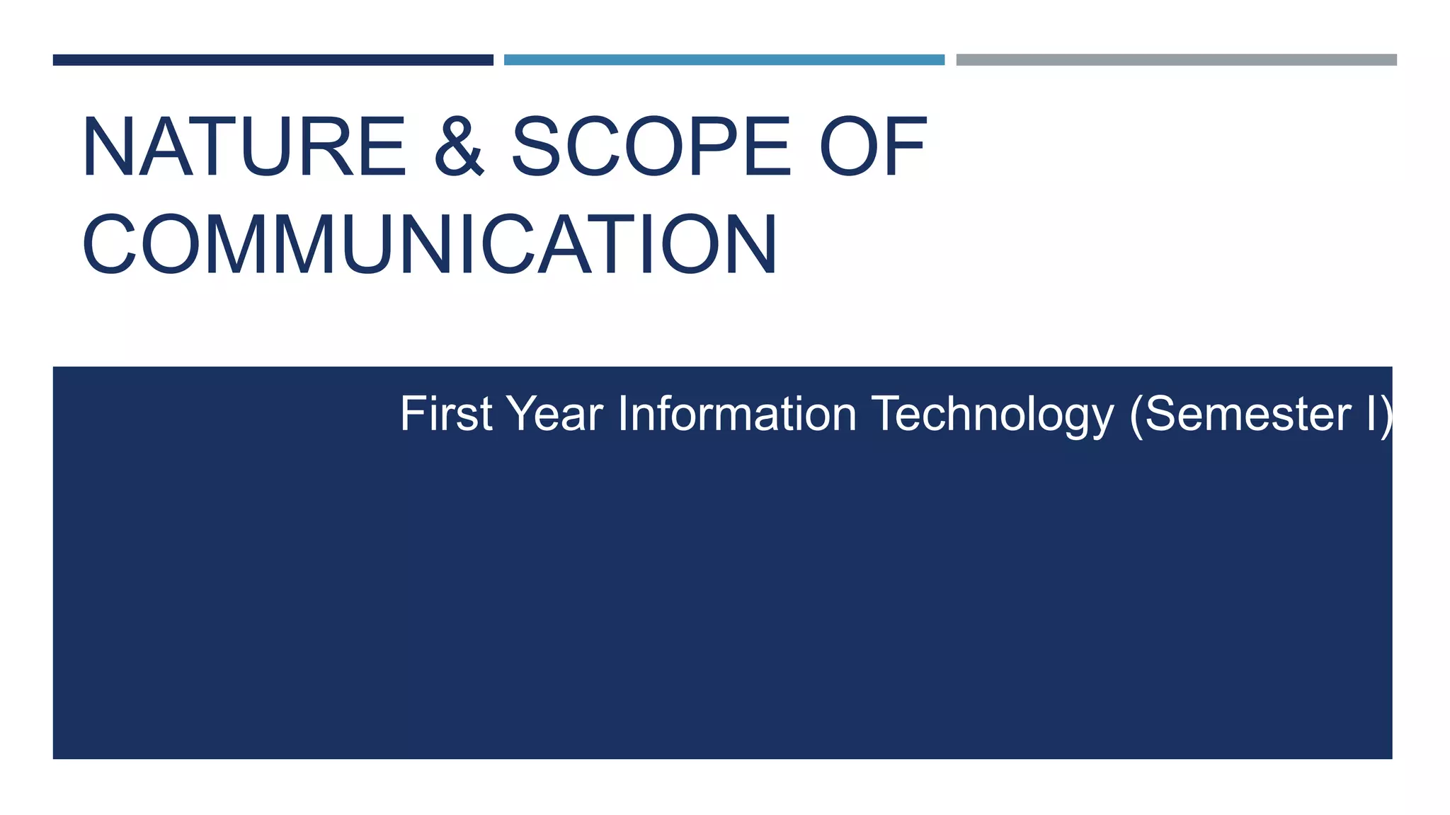 Nature and scope of communication | PPTX