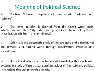 Nature and Scope of Political Science and its evolution | PPTX