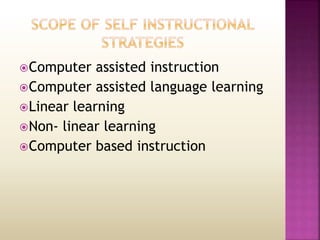 Nature and scope of self instructional strategies | PPTX