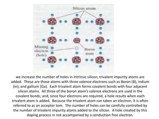 Nature and the characteristics of semi conductors(diodes and doped | PPTX
