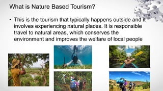Nature based tourism presentation work | PPT