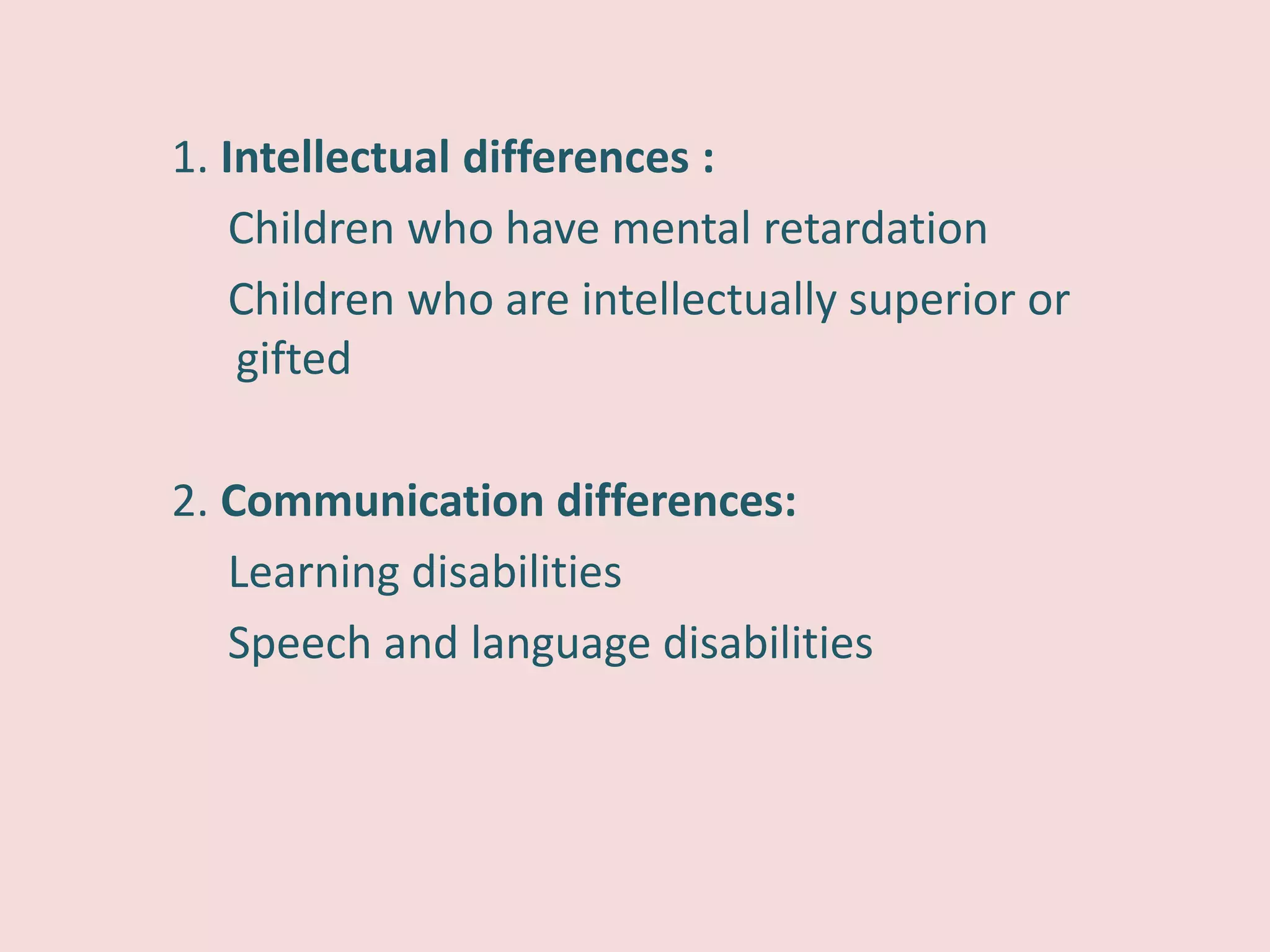 Nature, characteristics of special need children | PPTX