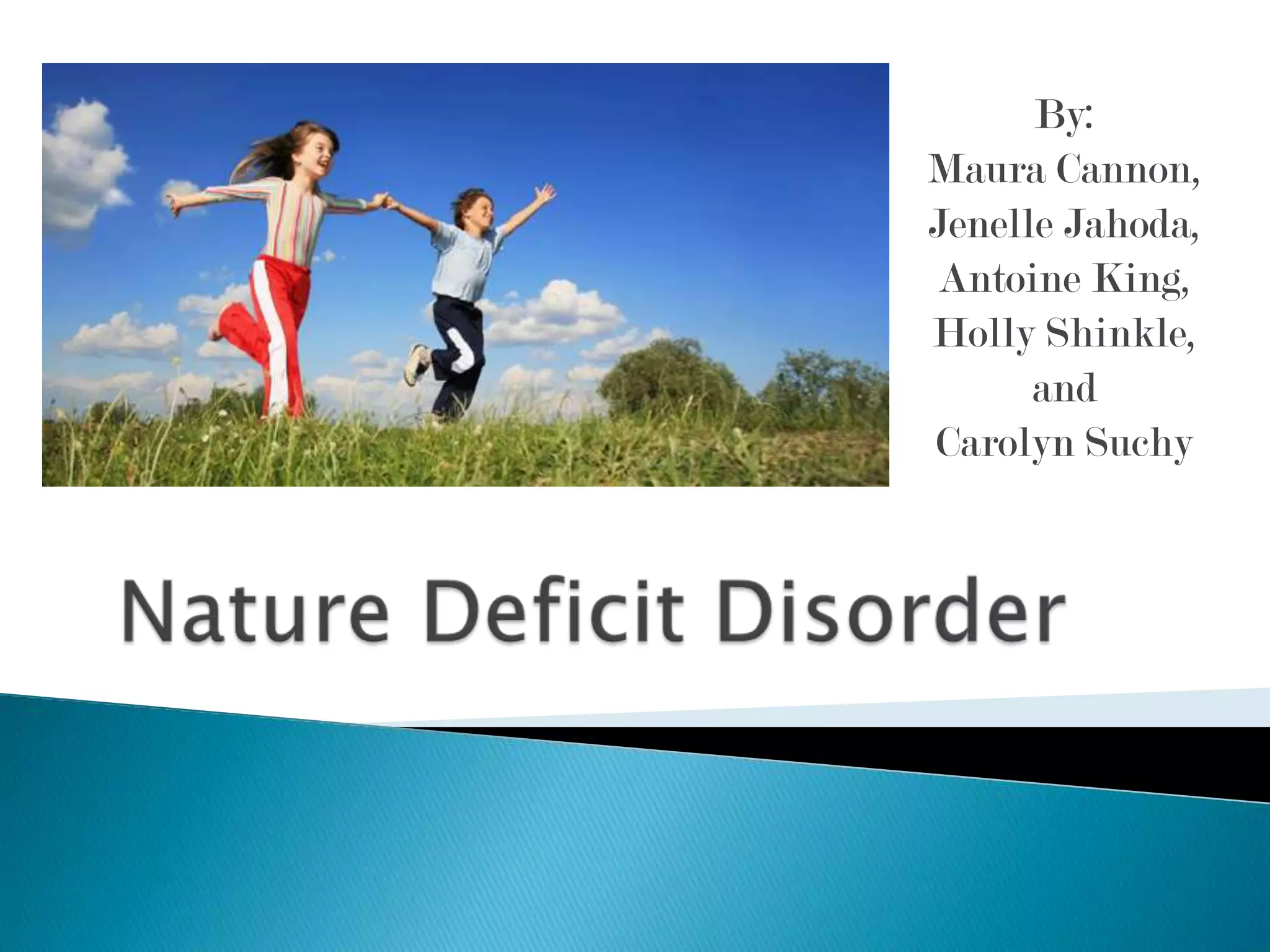 Nature Deficit Disorder | PPTX