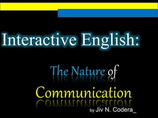 Nature of Communication | PPTX