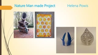 Nature man made project summary | PPTX