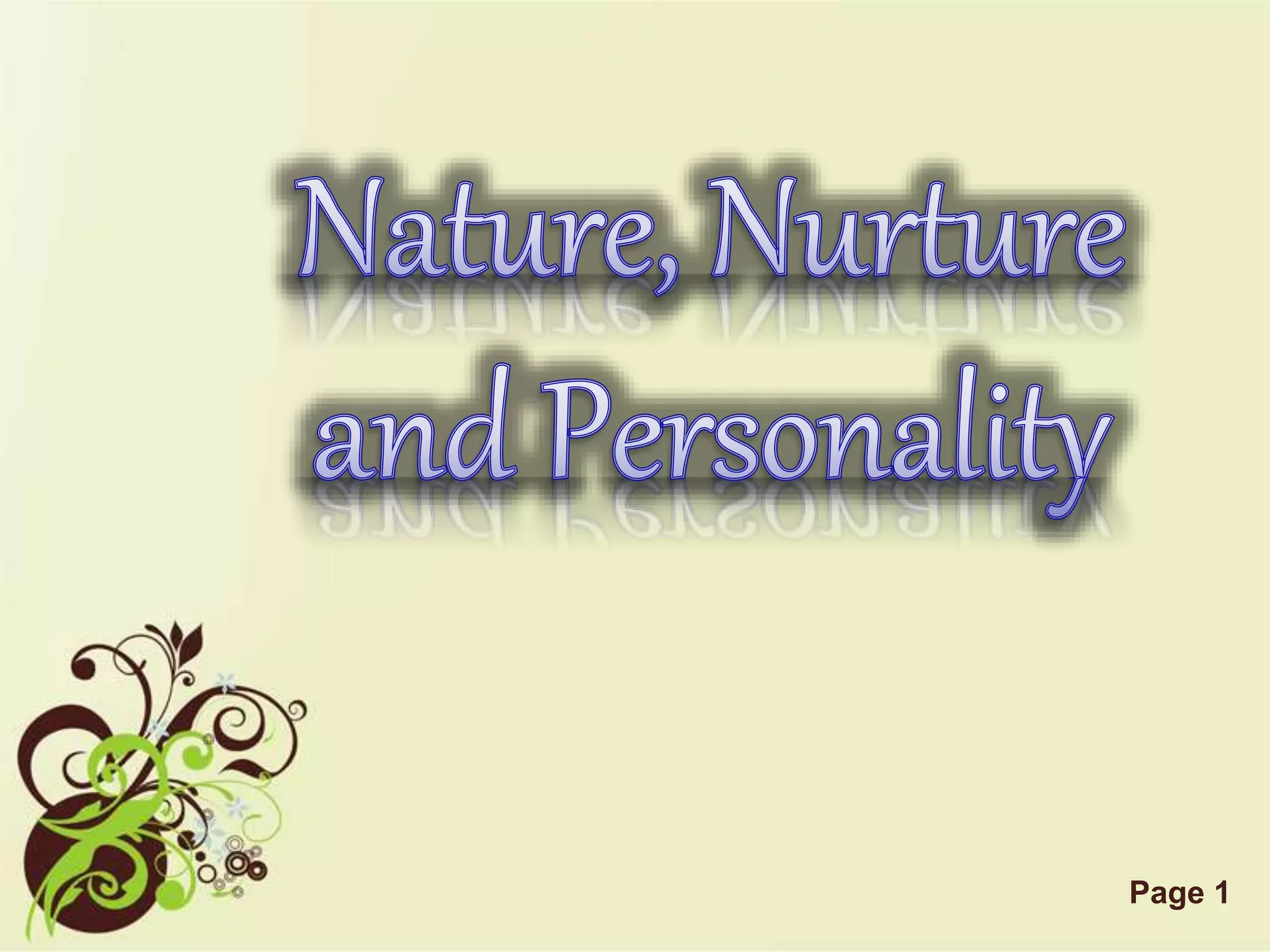 Nature, nurture and personality | PPTX