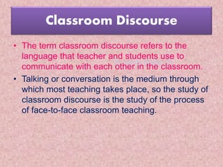 Nature of Classroom discourse: Oral language | PPTX