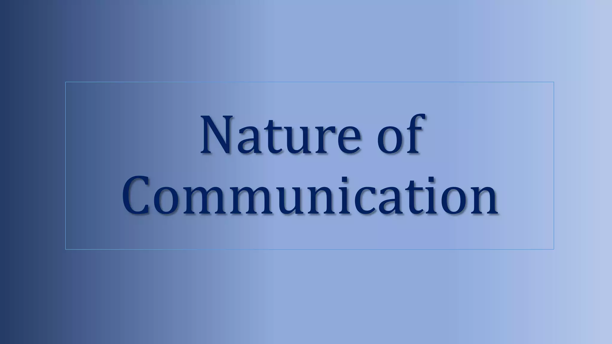 Nature of Communication.pptx