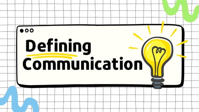Defining Communication and Characteristics | PPT