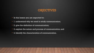 NATURE OF COMMUNICATION 1. communication is a process.pptx